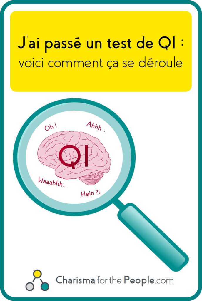 J’ai passé le test WAIS 4 : démystifions le Quotient Intellectuel